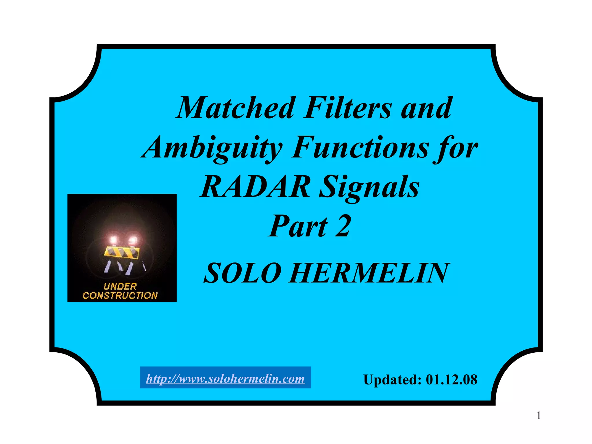 4 matched filters and ambiguity functions for radar signals-2 | PPT