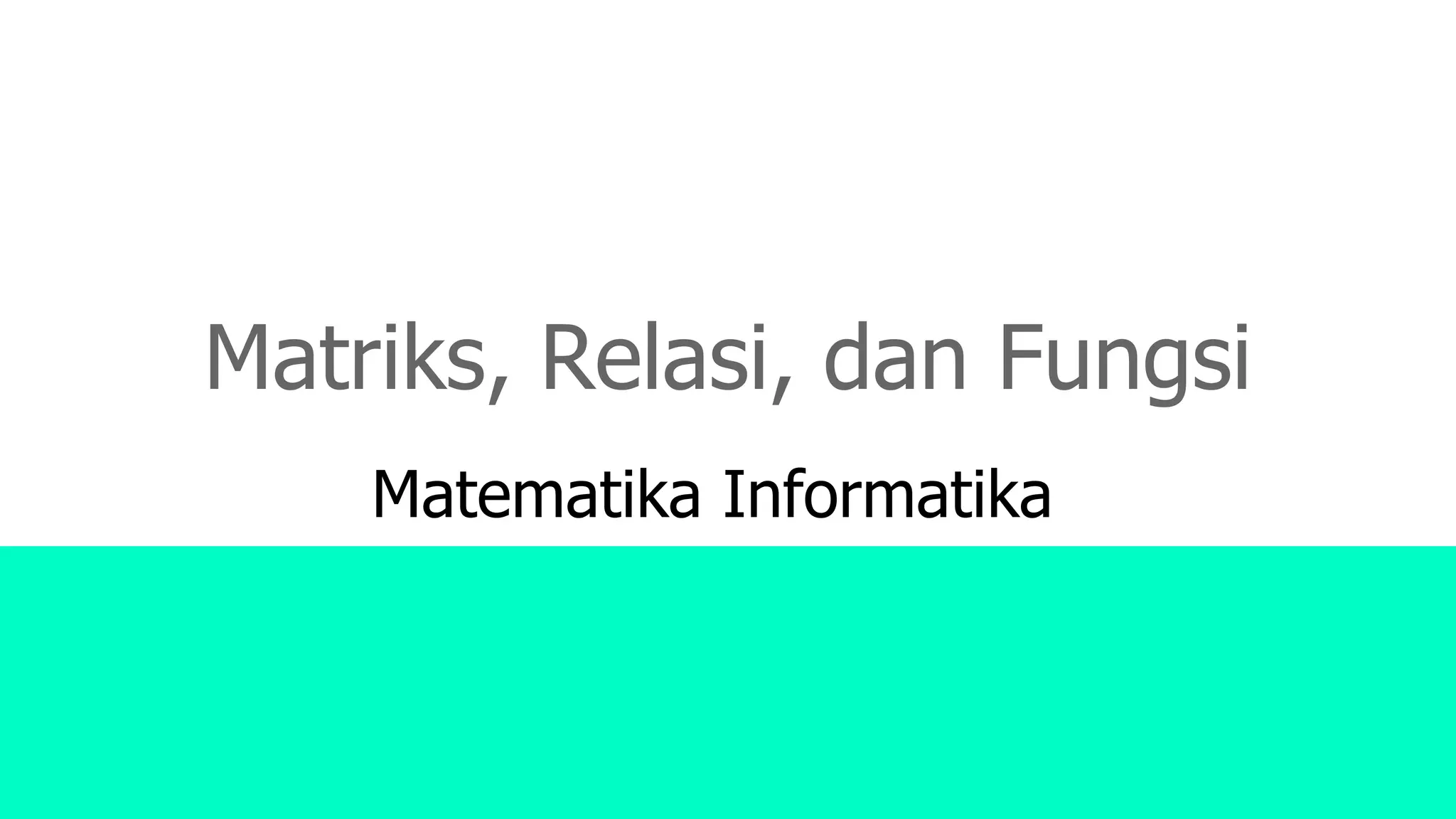 matriks, relasi, dan fungsi | PPTX