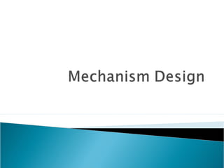 4 mechanism design | PPT