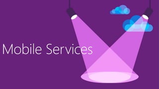 Microsoft Azure Mobile Services | PPT