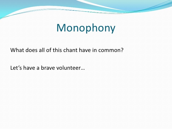 4 middle ages, monophony