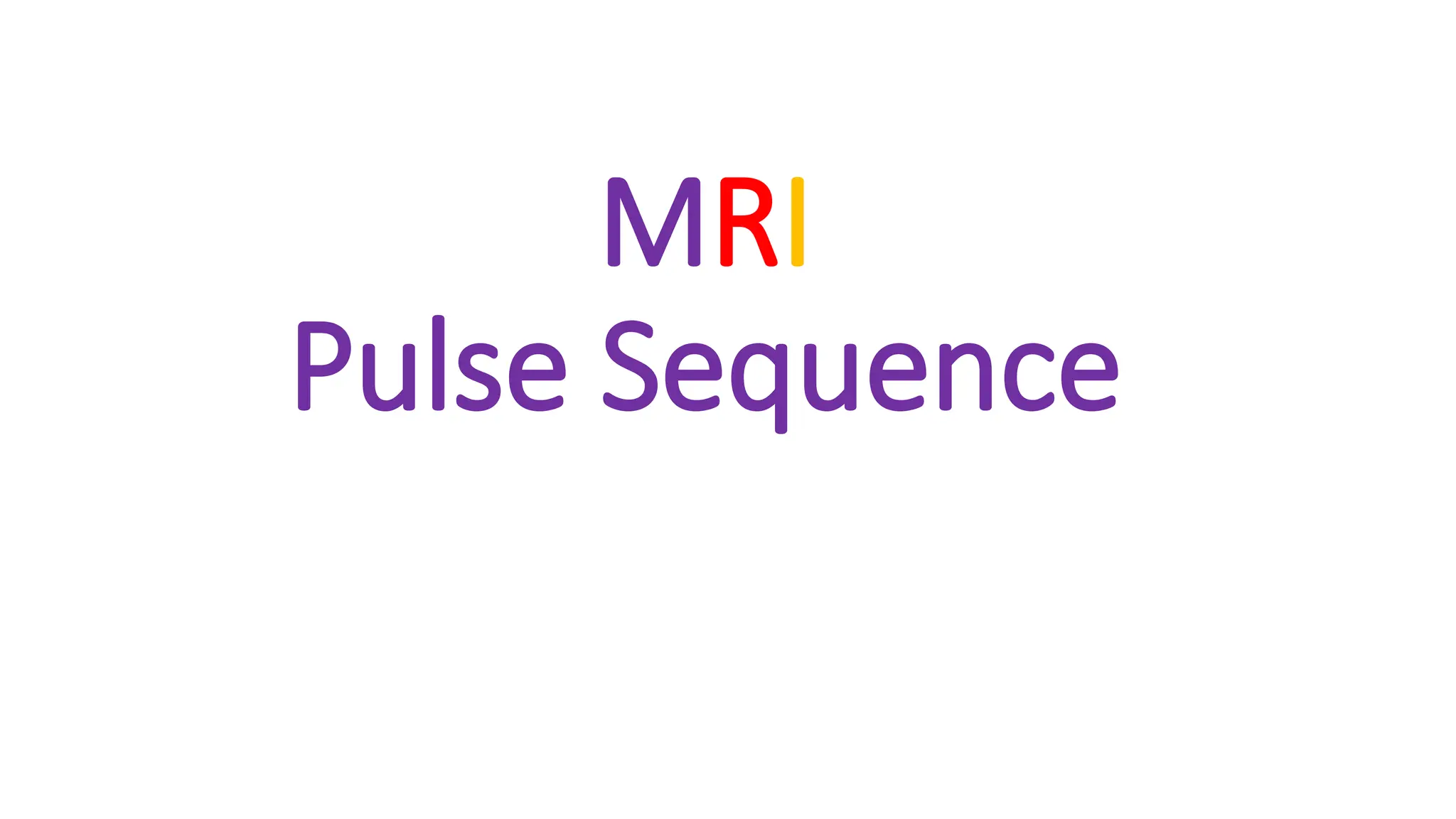 4- MRI pulse sequences 1.pptx MRI pulse sequences MRI pulse sequences ...