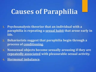 Paraphilia | PPTX | Sexual Conditions | Sexual Health