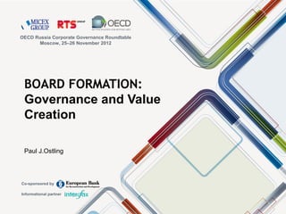 Paul Ostling Board Formation:Governance & Value Creation | PPT