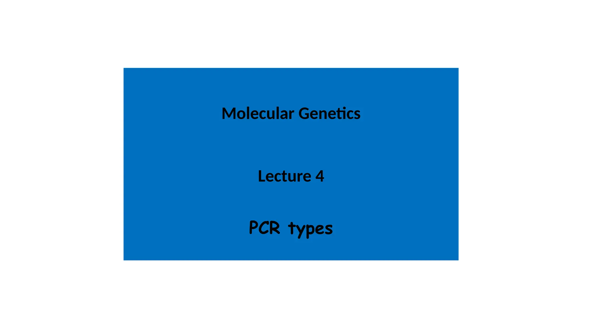 4- pcr types.pptxMolecular geatics PCR Types Basic scince | PPTX