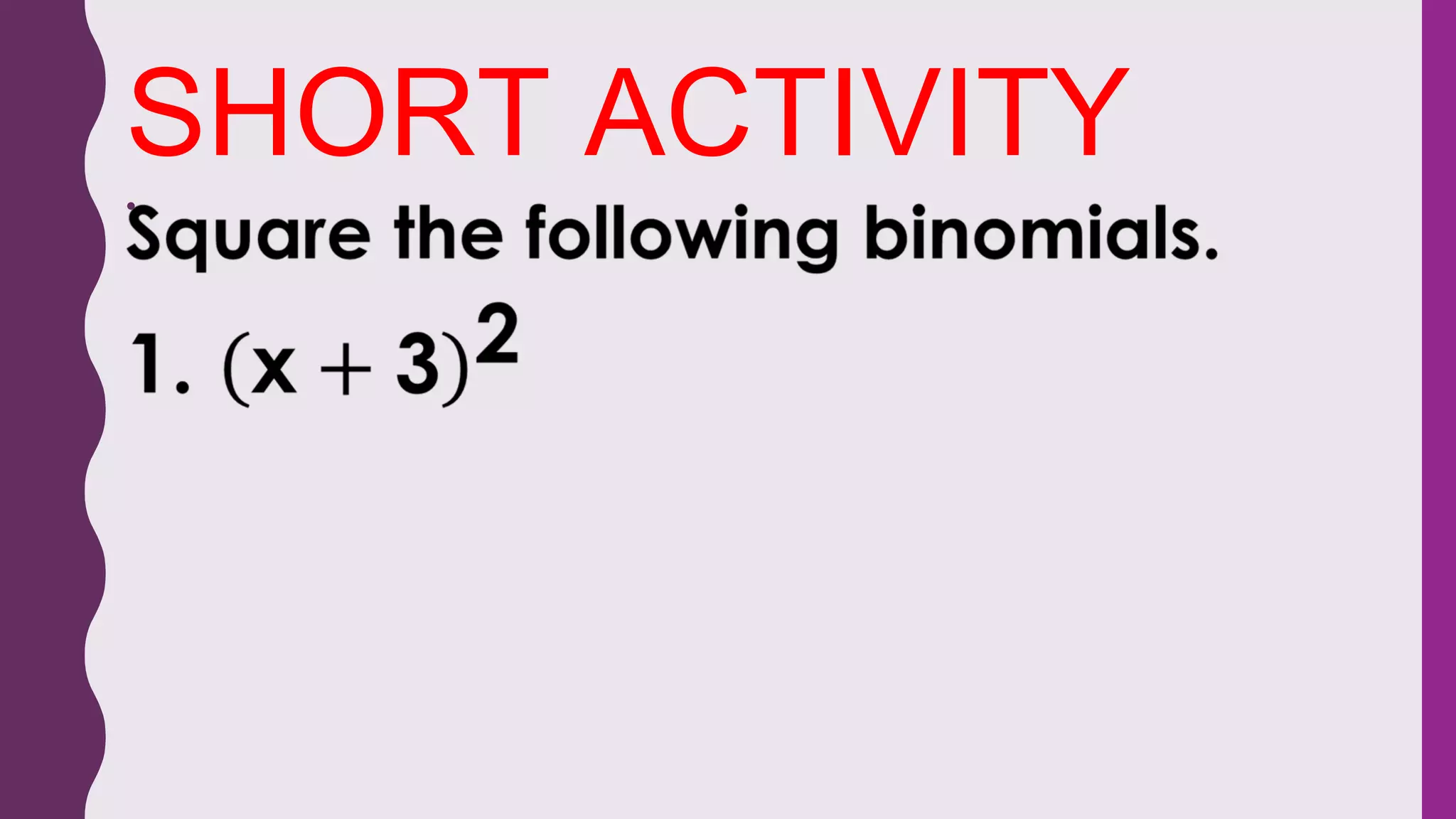 4 - PERFECT SQUARE TRINOMIAL.pptx
