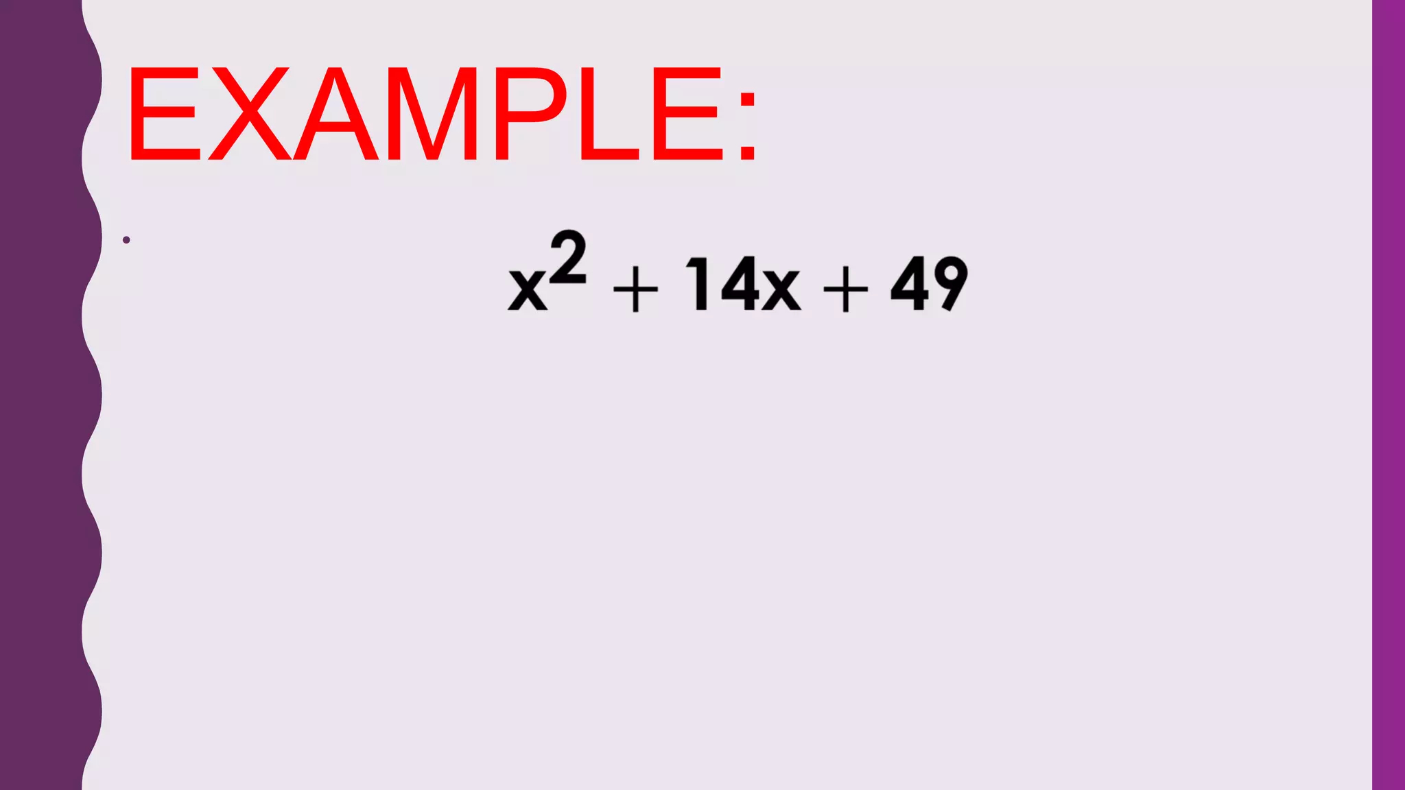 4 - PERFECT SQUARE TRINOMIAL.pptx