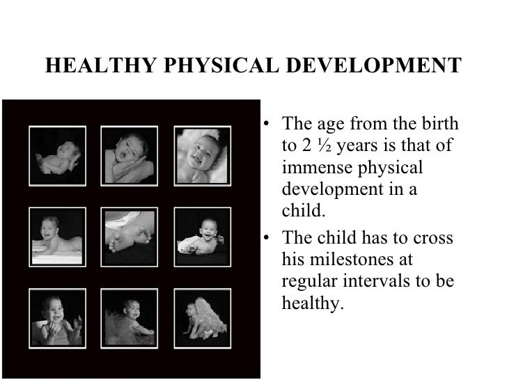Physical development