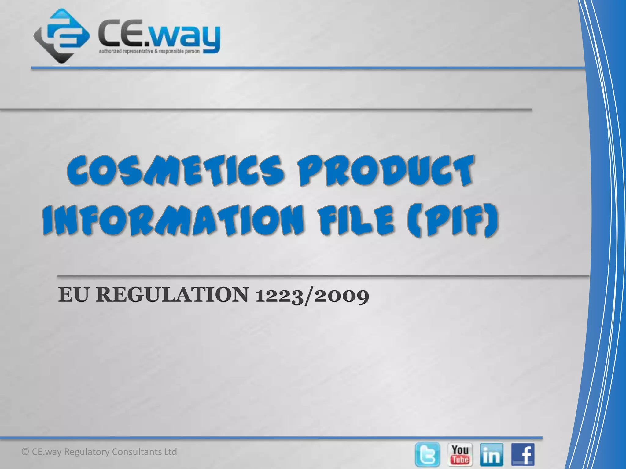 Cosmetics product information file (PIF) | PPTX