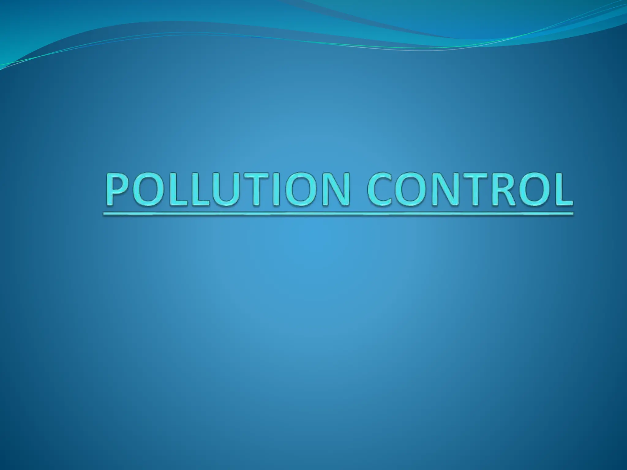 4-POLLUTIONINDICATORSPOLLUTIONCONTROLSTRATEGIES-Copy.pptx