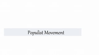 4 - Populist Movement 1 history (4).pptx