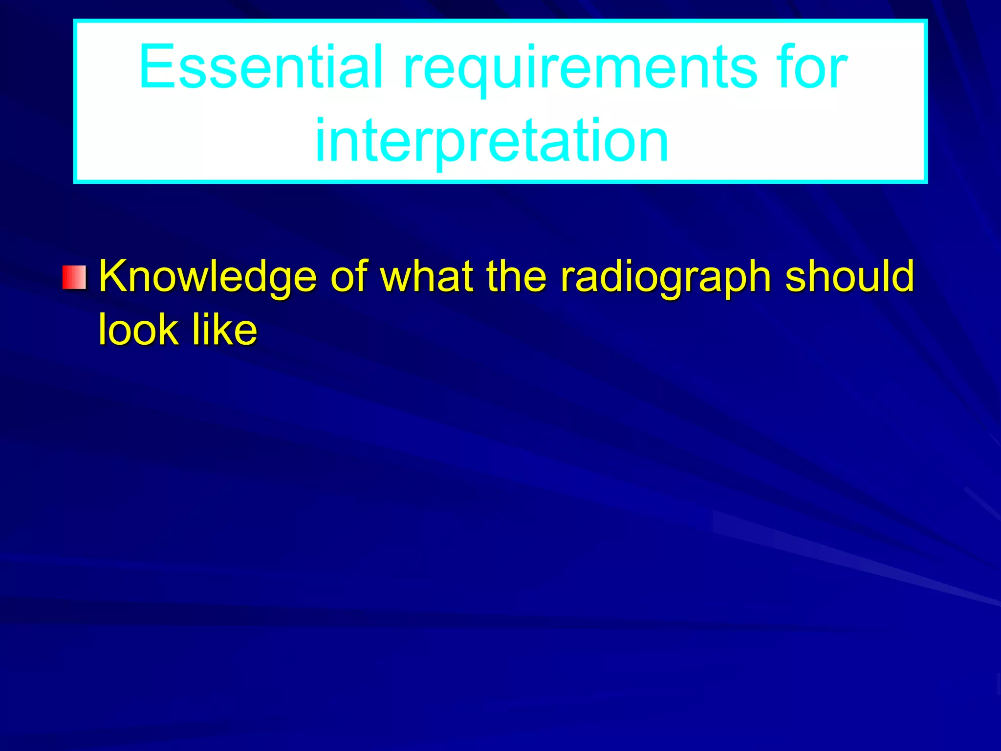 Principles Of Radiographic Interpretation | PPSX