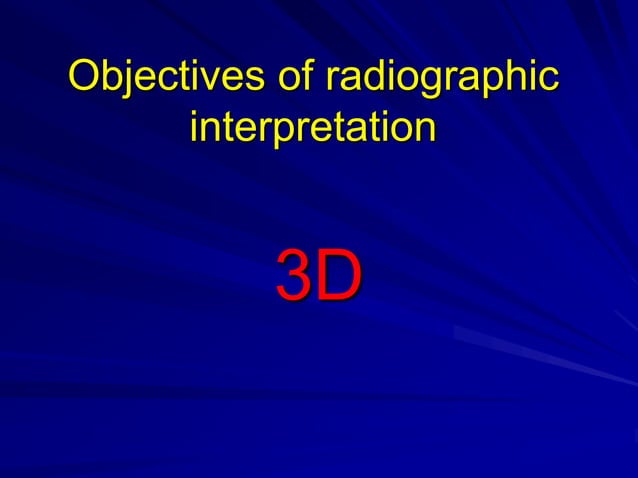 Principles Of Radiographic Interpretation | PPSX | Dental Health ...