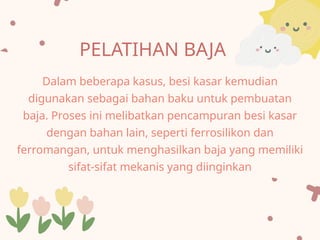 4 - Proses Pembuatan Besi_kimia umum islam klp 1.pptx