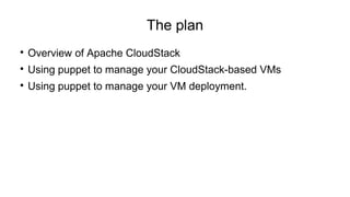 Automating Your CloudStack Cloud with Puppet | PPT