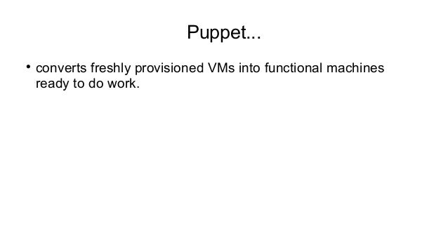 Automating Your CloudStack Cloud with Puppet