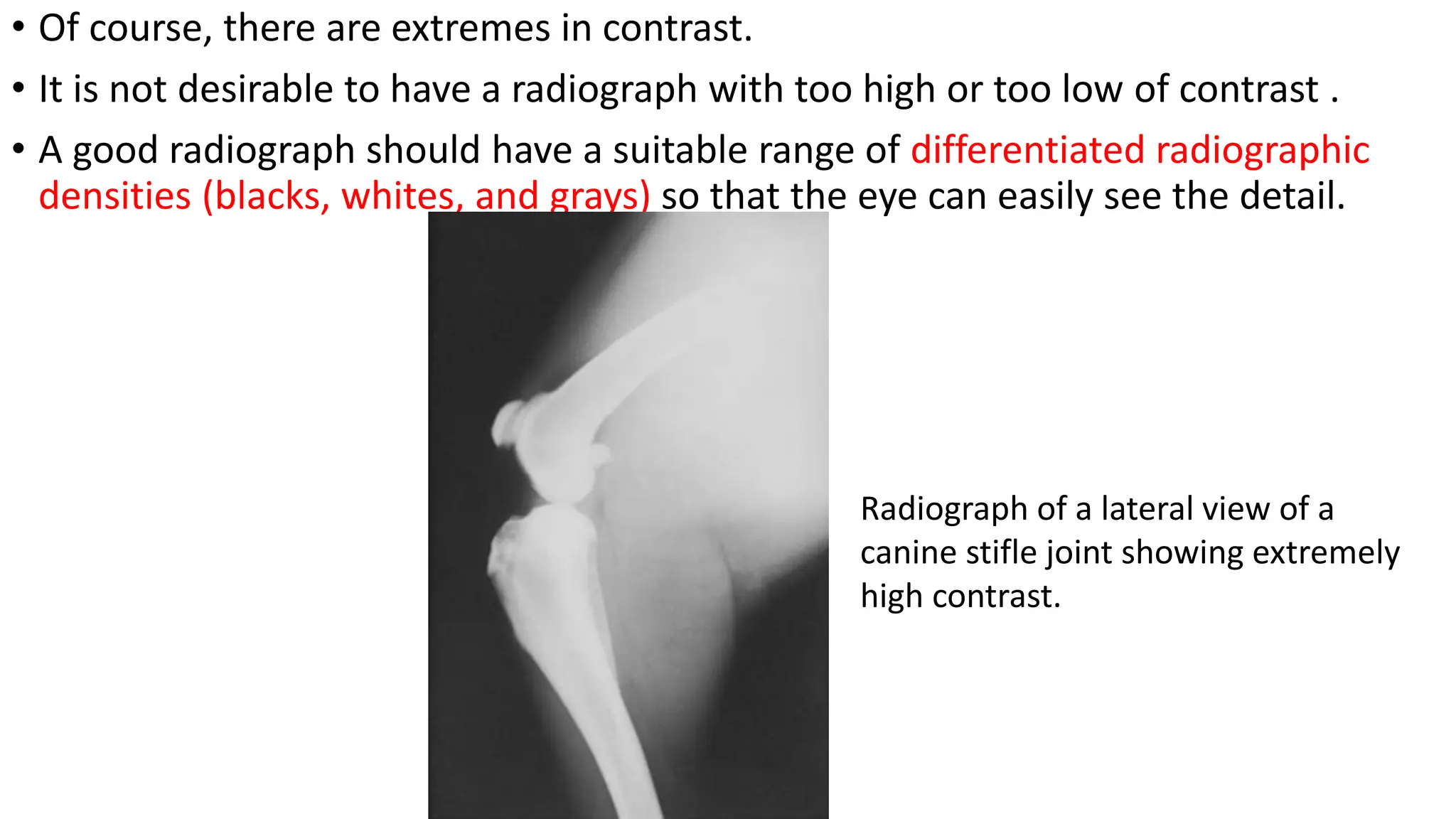 Radiographic Quality, Density, Contrast, Detail, Radiographic ...