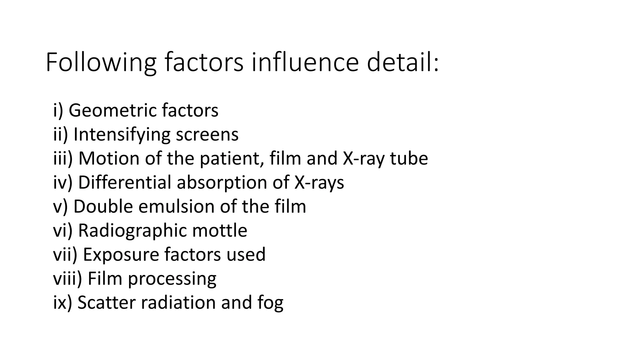 Radiographic Quality, Density, Contrast, Detail, Radiographic ...