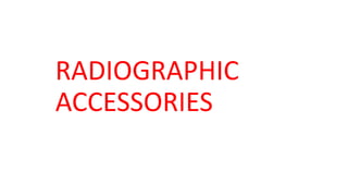 Radiographic Quality, Density, Contrast, Detail, Radiographic ...