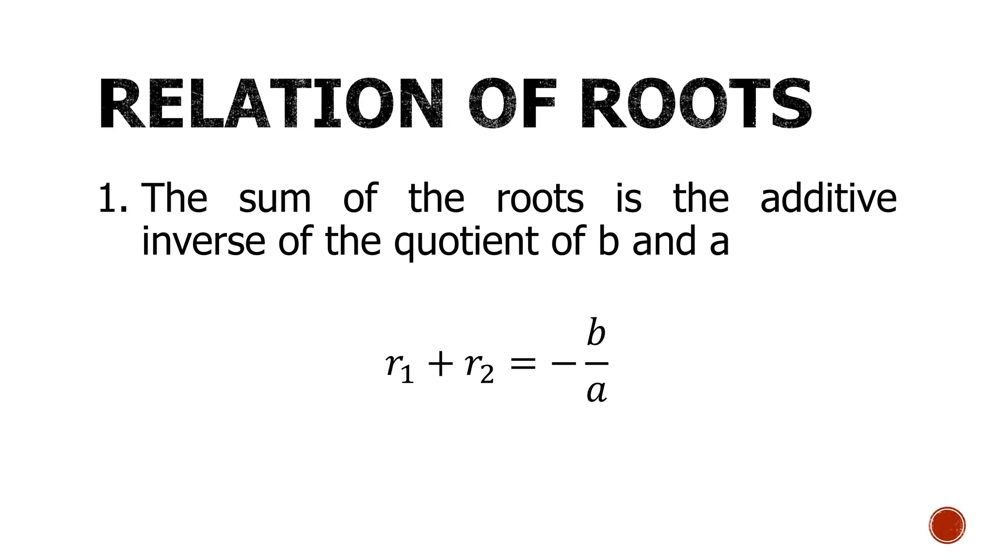 4-Roots-and-Coefficients-of-Quadratic-Equations.pptx