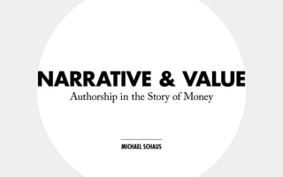 Narrative and Value: Authorship in the Story of Money | PPT