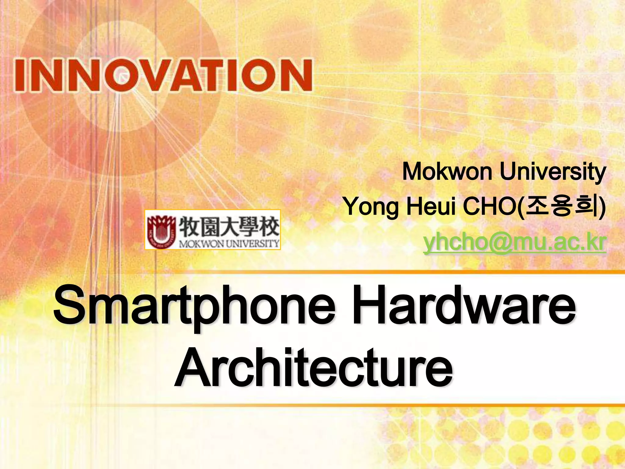 Smartphone Hardware Architecture | PPTX