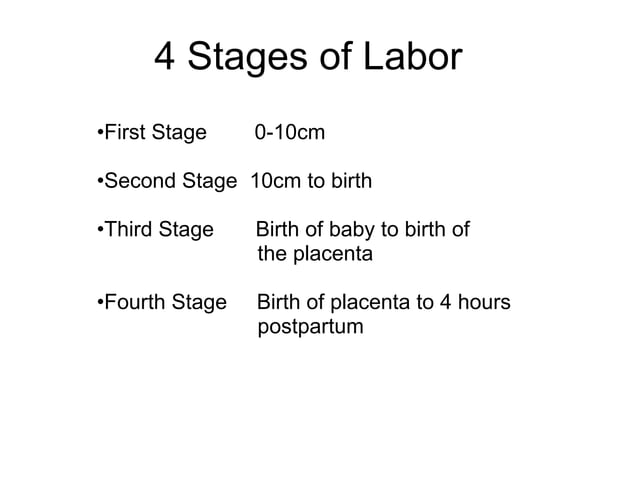 4 Stages of Labor | PPT | Pregnancy | Reproductive Health