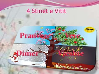 4 stinet e vitit | PPTX