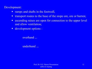 Sublevel stoping..Underground mining methods | PDF | Geology | Science