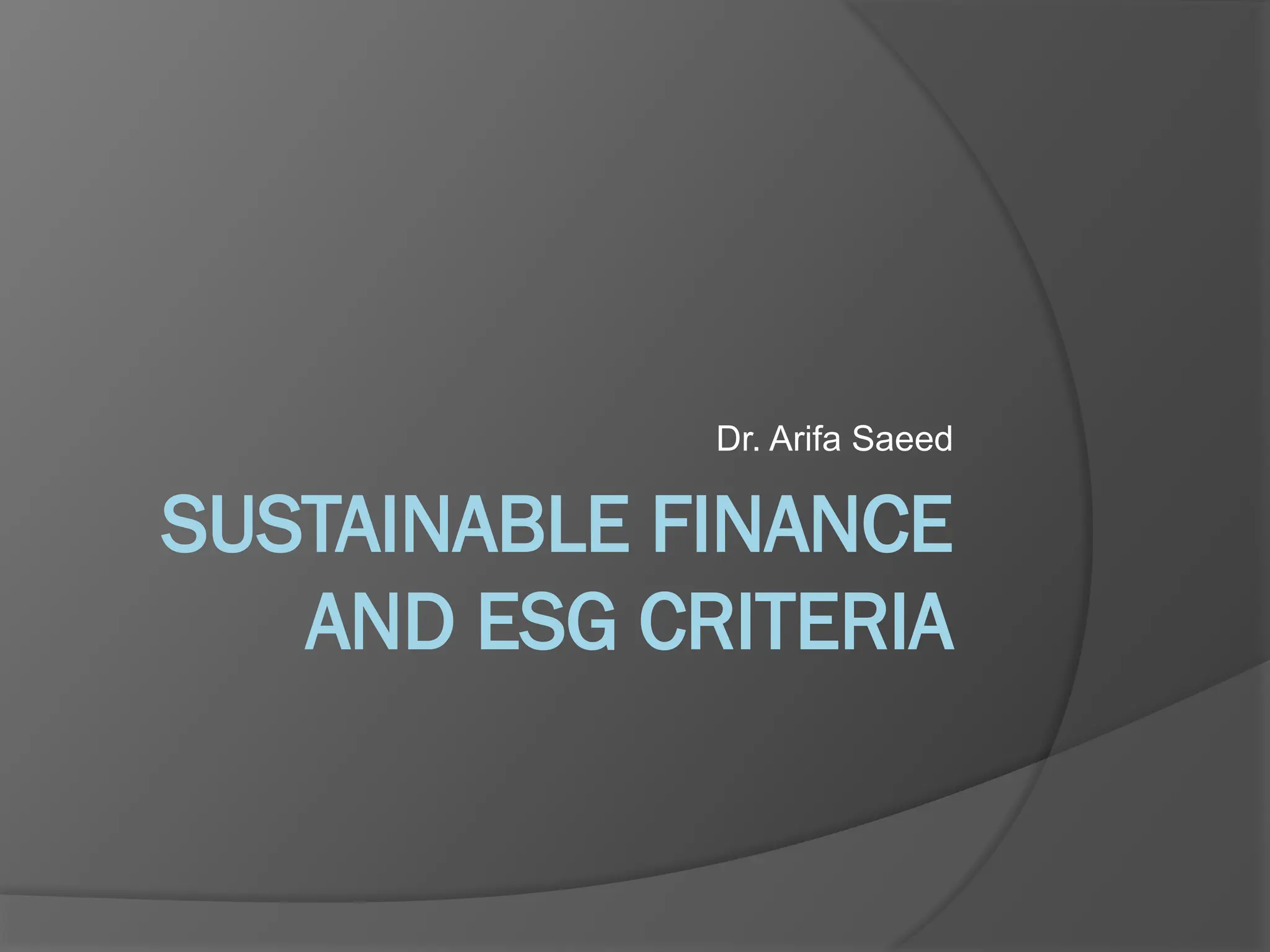 Sustainable Finance and ESG Criteria. financial economics | PPTX