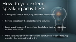 4 - Teacher Training PowerPoint. Mixed Level Classes and Extending ...