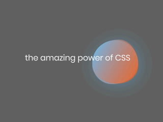 The amazing power of CSS | PPT