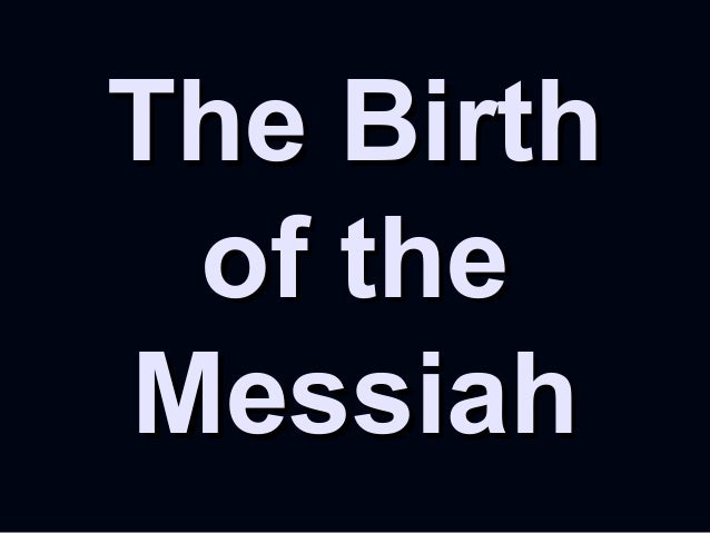 4 the birth of the messiah