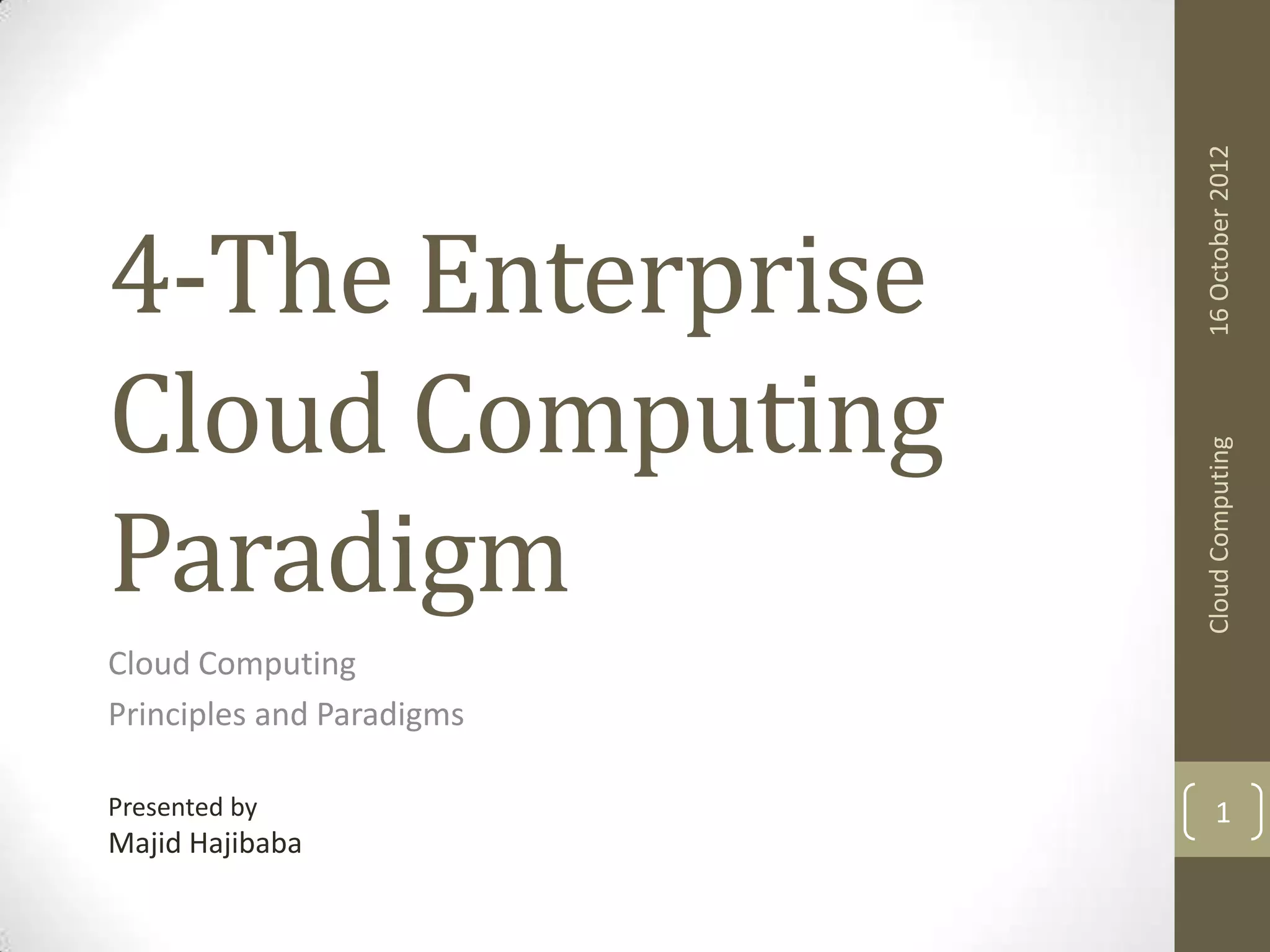 Cloud Computing Principles and Paradigms: 4 the enterprise cloud ...