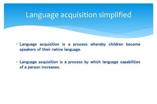 Theories of language acquisition | PPTX