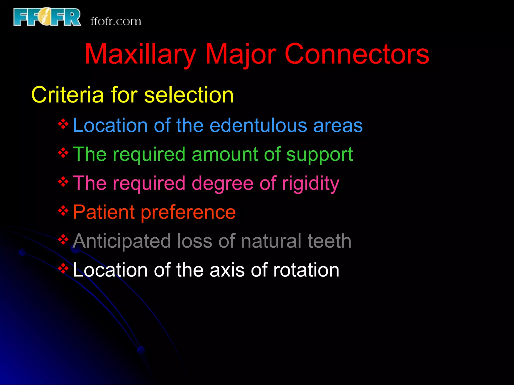 4.the tooth tissue junction, major and minor connectors | PPT