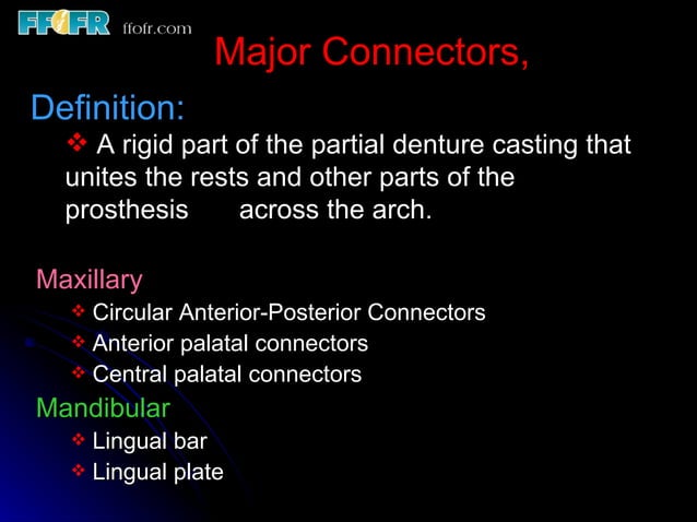 4.the tooth tissue junction, major and minor connectors | PPT | Dental ...