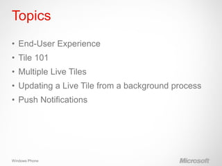 follow-app BOOTCAMP 2 - Windows Phone: Tiles and Notifications | PDF