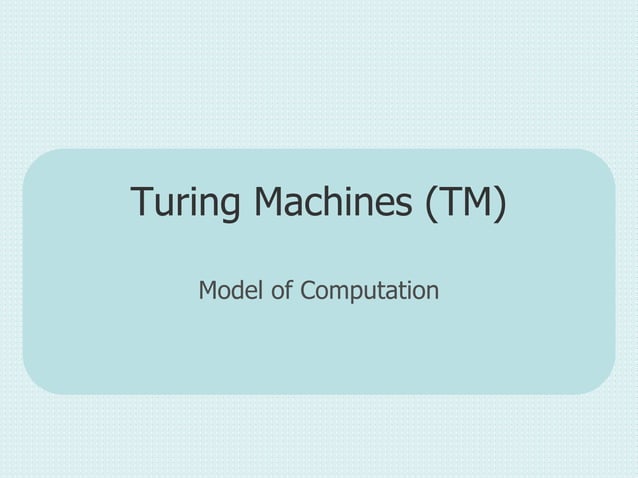 Turing Machines (TM) | PPT