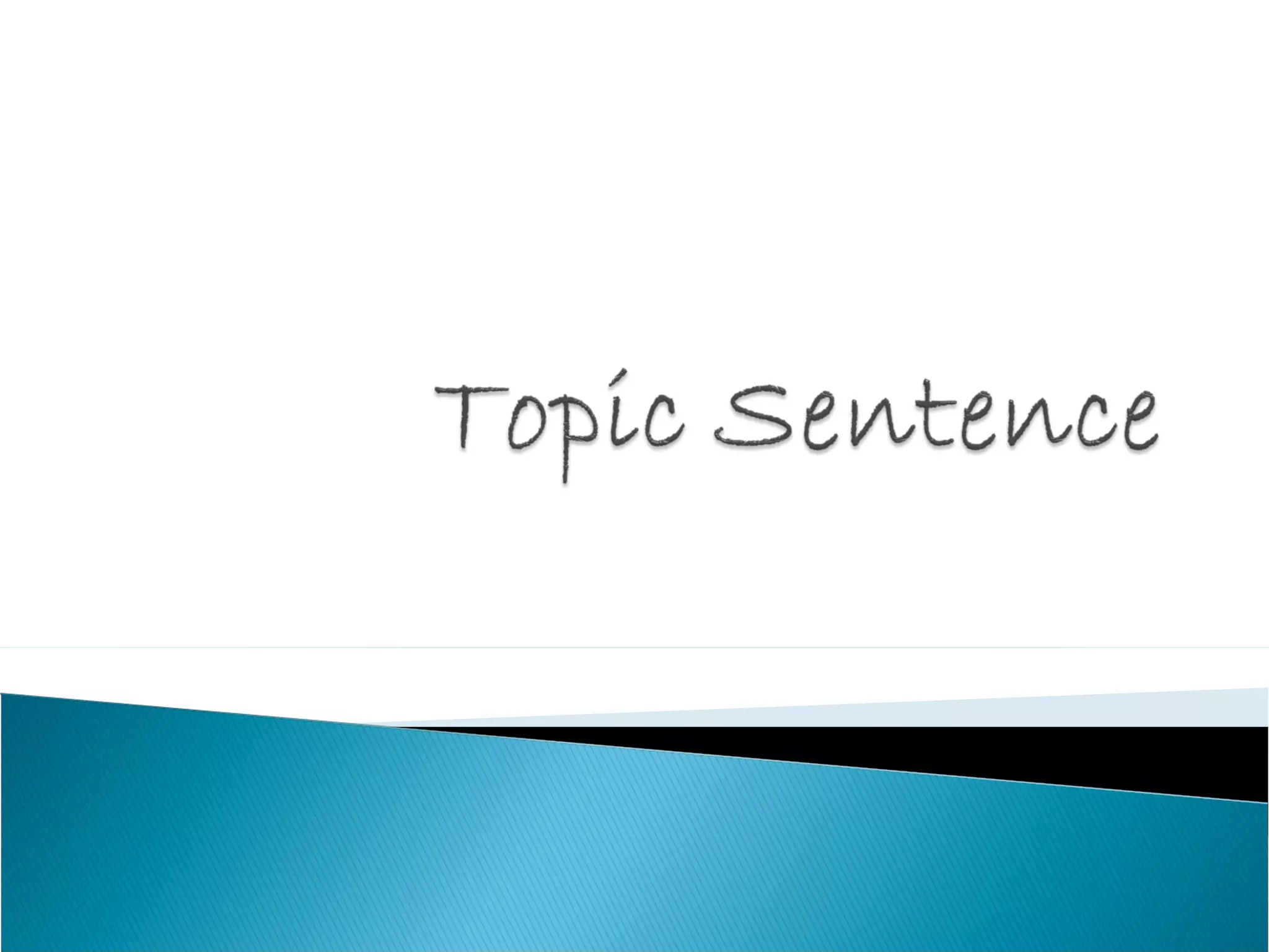 topic sentence | PPT