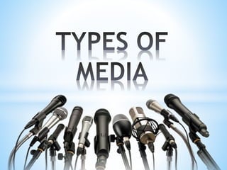 Types of Media - Media and Information Literacy (MIL) | PPTX