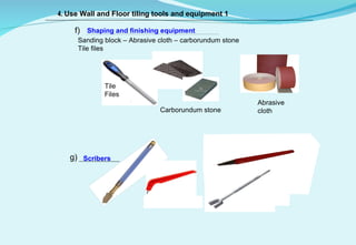 Use wall and floor tiling tools and equipment | PPT