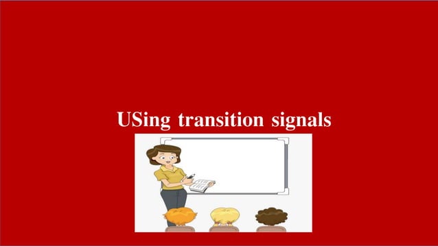 4 - Using Transition Signals.pptx