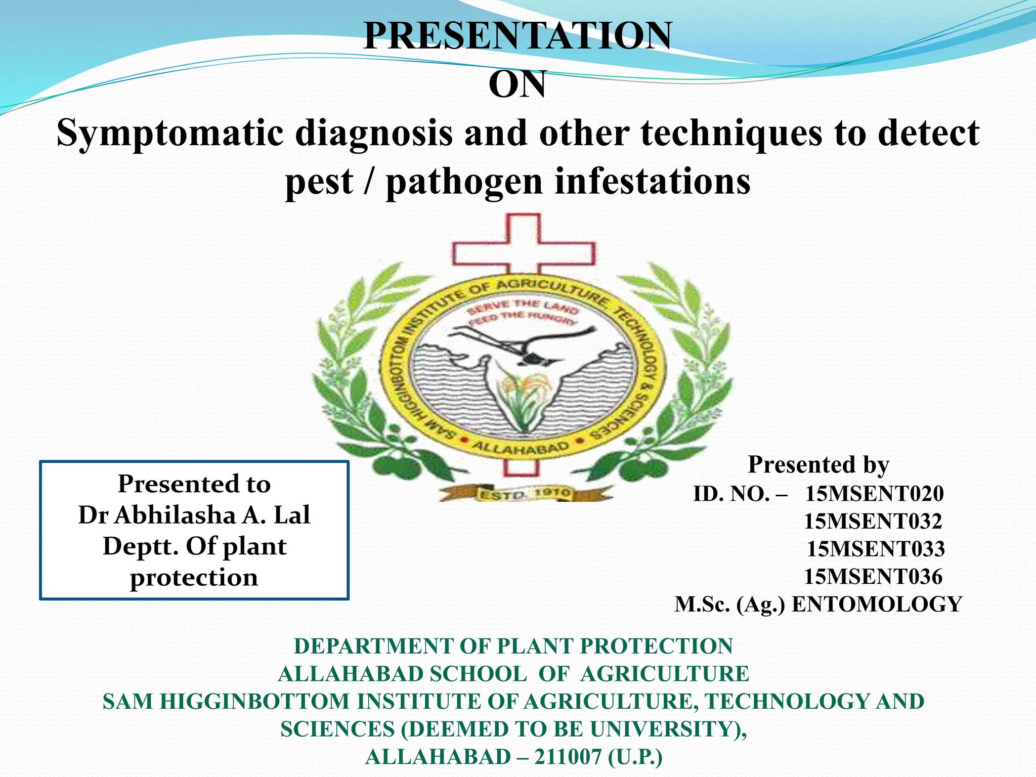 Symptomatic diagnosis and other techniques to detect pest / pathogen ...