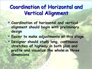 4-Vertical and Horizontal Alignment Coordination(by Malyar Talash: Highway Design Manager ...