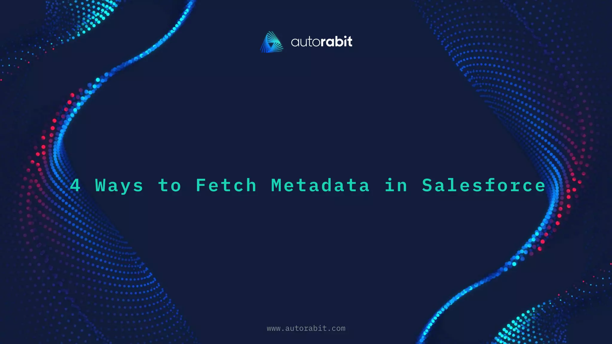 4 Ways to Fetch Metadata in Salesforce | Salesforce Metadata | PDF | Technology & Computing