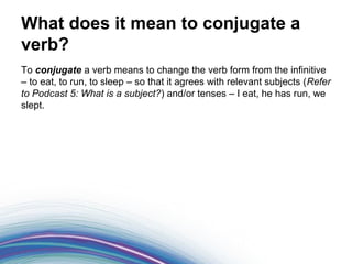 Foundations of Grammar 4: What is conjugation? | PPT