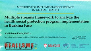 Multiple streams framework (MSF) to analyze the health social protection program implementation ...