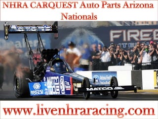 DIRECT STREAM NHRA Drag Racing CARQUEST Arizona | PPT