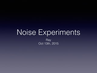 noise experiment | PPT